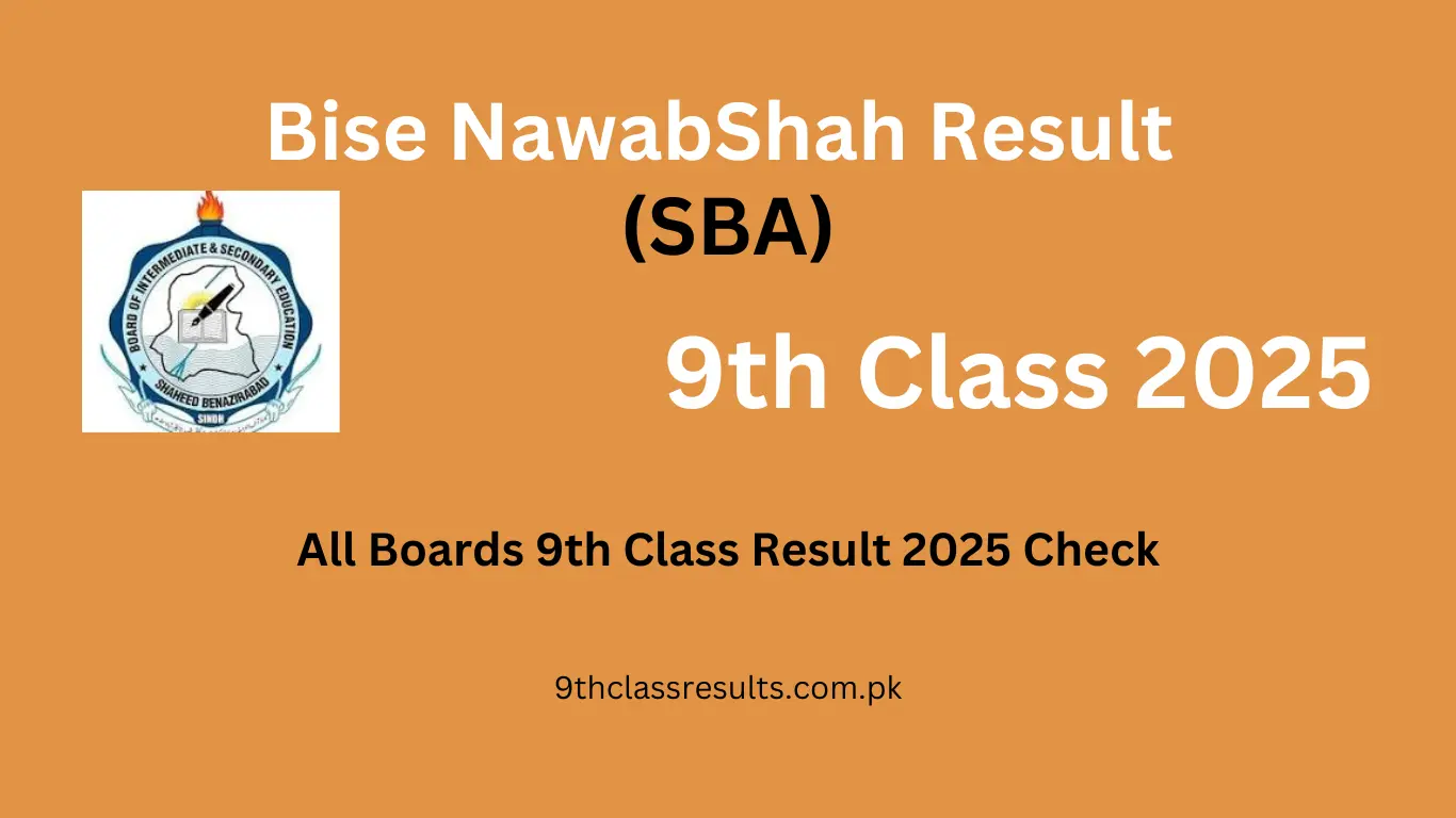 Nawab shah Board 9th Class Result 2025 (SBA) - 9th Class Results